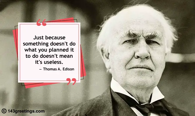 America's Greatest Inventor - Thomas A. Edison Quotes
